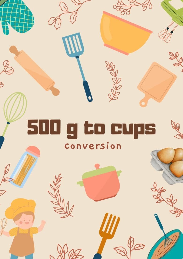500 Grams to Cups (Without a Headache)