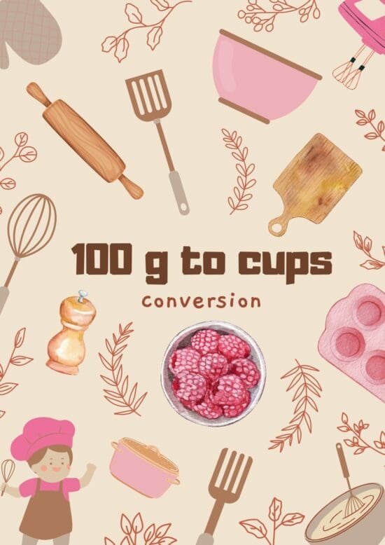 100 Grams to Cups (With a Converter)